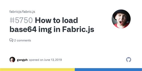 How To Load Base64 Img In Fabricjs · Issue 5750 · Fabricjsfabricjs
