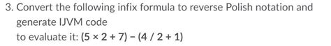 solved 3 convert the following infix formula to reverse