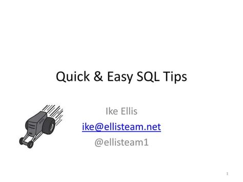 Quick And Easy Sql Tips Ppt