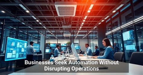 Businesses Seek Automation Without Disrupting Operations Jump Start Technology