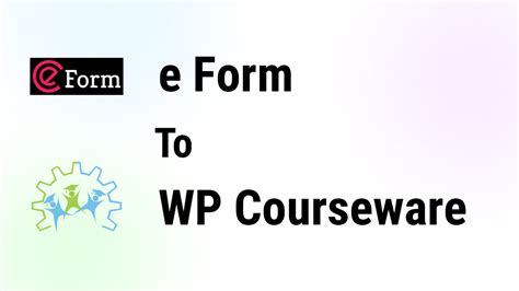 Automate Eform With Wp Courseware Integration Bit Apps