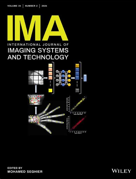 International Journal Of Imaging Systems And Technology Ima Wiley