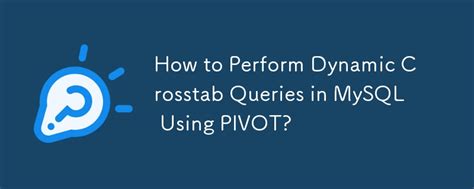 如何使用 Pivot 在 Mysql 中執行動態交叉表查詢? Mysql教程 Php中文網 如何使用 Pivot 在 Mysql 中執行動態交叉表查詢? Mysql教程 Php中文網