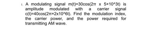Solved A Modulating Signal Mt30cos2π×5×10∧3t Is