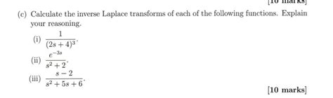 Solved C Calculate The Inverse Laplace Transforms Of Each