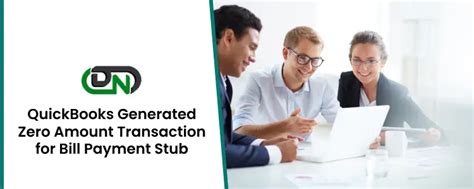 Quickbooks Generated Zero Amount Transaction For Bill Payment Stub How To Fix Dancing Numbers