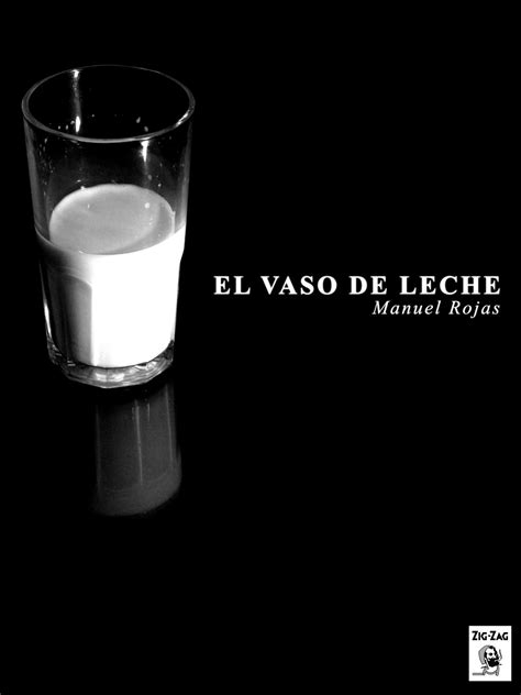 F O T O Libro El Vaso De Leche Manuel Rojas