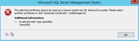 Sql Server Always Encrypted Certificate Cannot Be Used As A Column Master Key Database