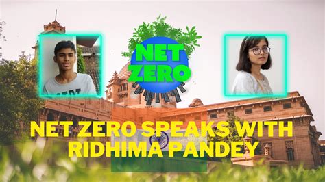 Net Zero Speaks With Ridhima Pandey Climate Crusader In India Lesson Plan