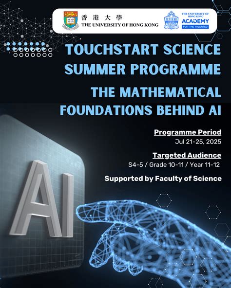 Touchstart Science Summer Programme The Mathematical Foundations Behind Ai Closed Hku