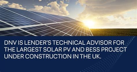Dnv Supports Financing Of Uks Largest Solar Pv And Battery Project Dnv Has Served As The