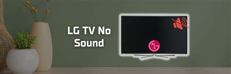 LG TV No Sound Proven Fix
