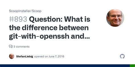 Question What Is The Difference Between Git With Openssh And Git Plus Openssh · Issue 893