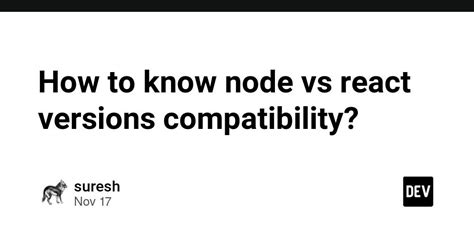 How To Know Node Vs React Versions Compatibility Yogesh Jadhav