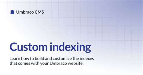 Custom Indexing Umbraco CMS