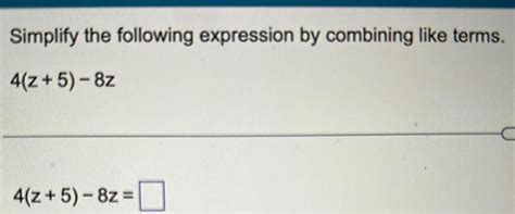 Answered Simplify The Following Expression By Combining Like Terms 4