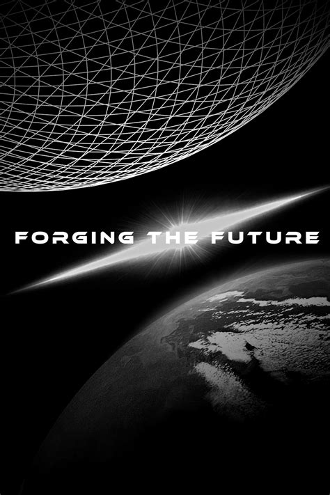 Forging The Future Where To Stream Or Watch On Tv In Aus