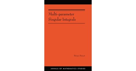 Multi Parameter Singular Integrals Volume I Princeton University Press