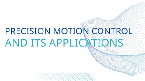 Precision Motion Control And Its Applications Pptx