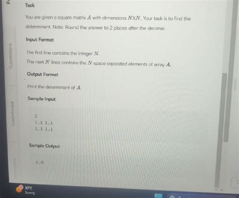 Taskyou Are Given A Square Matrix A With Dimensions Nxn Your Task Is To Find The Determinant