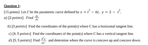 Solved Question 1 15 ﻿points ﻿let C ﻿be The Parametric
