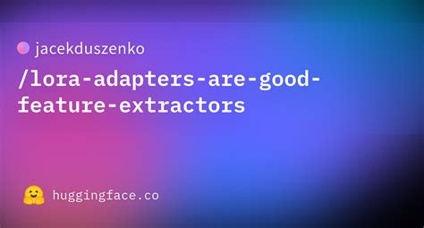 Jacekduszenkolora Adapters Are Good Feature Extractors · Datasets At