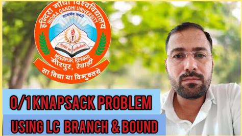 O1 Knapsack Problem Using Lc Branch And Bound Youtube