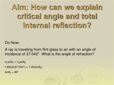 Ppt Aim How Can We Explain Critical Angle And Total Internal