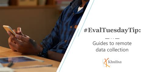 Evaltuesdaytip Guides To Remote Data Collection Khulisa