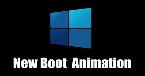 How To Enable The Hidden Boot Screen Animation In Windows