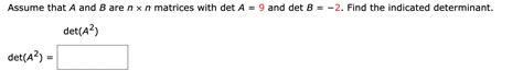 Solved Assume That A And B Are N×n Matrices With Deta9 And