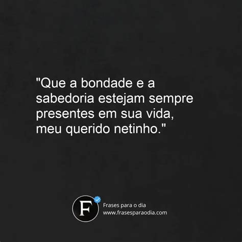 Frases De Avo Para Neto As Melhores Frases Do Dia