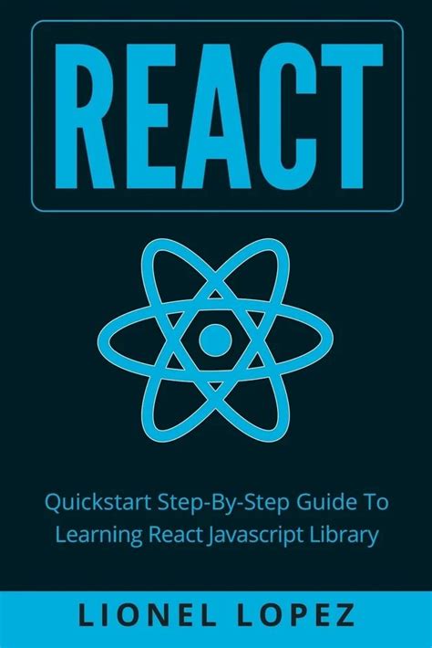 React Quickstart Step By Step Guide To Learning React Javascript