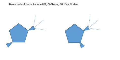 Solved Name Both Of These Include R S Cis Trans E Z If