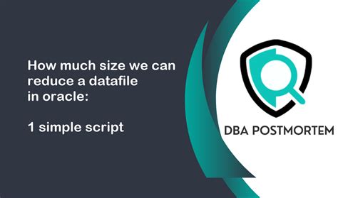 Reduce A Datafile In Oracle 1 Simple Script