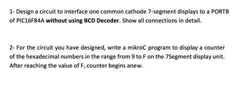 1 Design A Circuit To Interface One Common Cathode 7 Segment Displays