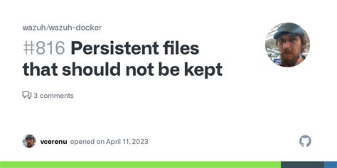 Persistent Files That Should Not Be Kept · Issue 816 · Wazuhwazuh