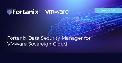 Fortanix Data Security Manager For Vmware Sovereign Cloud Fortanix