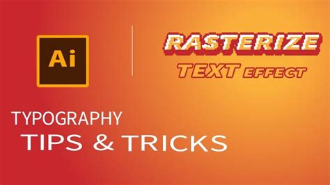 RASTERIZE TEXT EFFECT Typography Tips And Tricks Adobe Illustrator CC