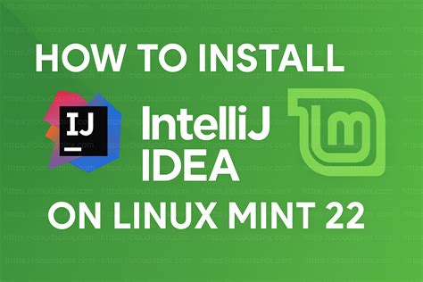 How To Install Intellij Idea On Linux Mint 22 Cloudspinx