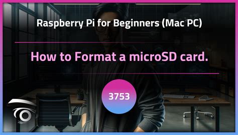 How To Format A Microsd Card Raspberry Pi For Beginners Mac Pc Legacy Edition Youaccel