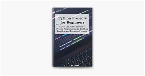 ‎python Projects For Beginners Master The Fundamentals Of Python