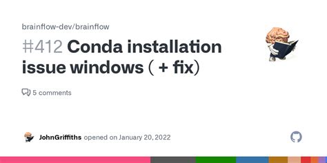 Conda Installation Issue Windows Fix · Issue 412 · Brainflow Dev