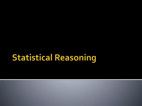 Ppt Statistical Reasoning Powerpoint Presentation Free Download Id