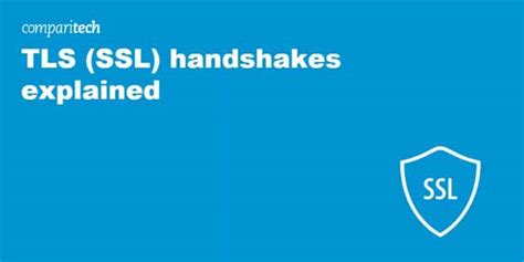 TLS SSL Handshakes Explained Online Security Protection