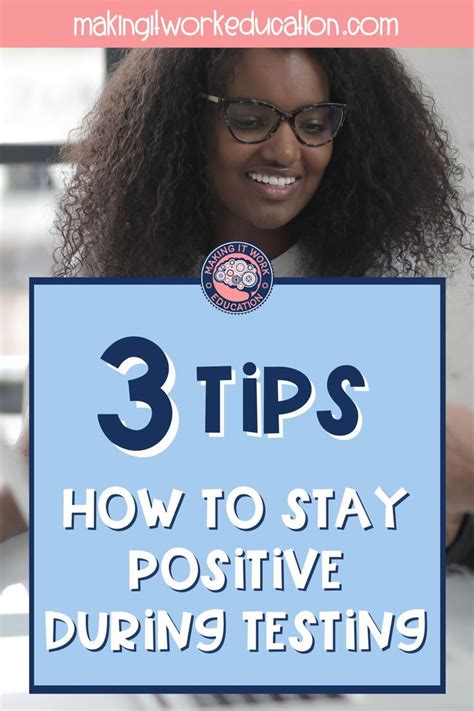 How To Stay Positive During Standardized Testing Making It Work Education Blog Education