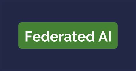 what is federated ai and how is it shaping the future of building