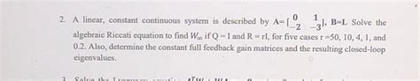 Solved A Linear Constant Continuous System Is Described By