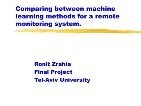 Ppt Comparing Between Machine Learning Methods For A Remote