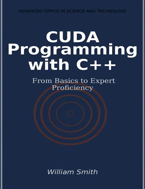 🔥 Скачать бесплатно Cuda Programming With C From Basics To Expert Proficiency Advanced